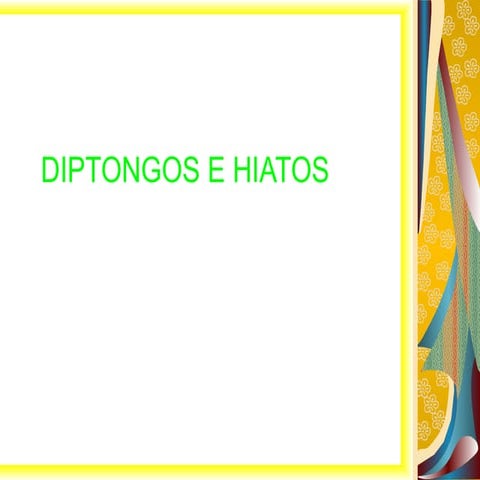 Diptongos e hiatos | PPT
