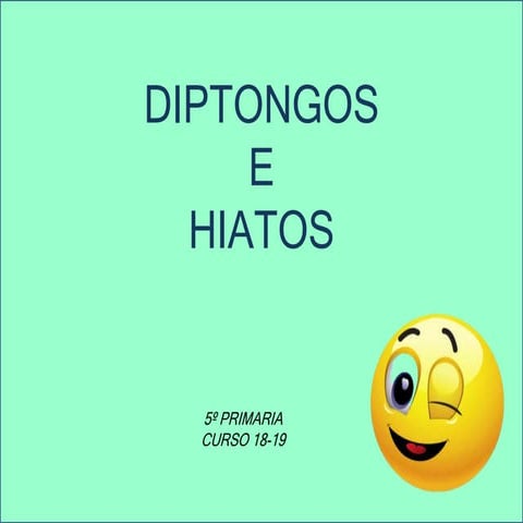 Diptongos e hiatos | PPTX