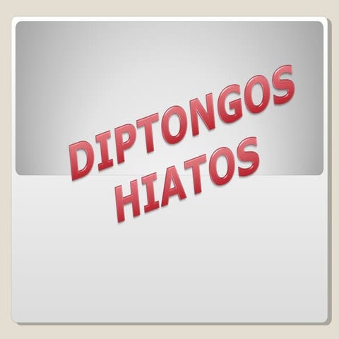 Diptongos hiatos | PPT