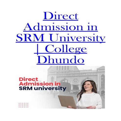 SRM UNIVERSITY KATTANKULATHUR(KTR) | PDF