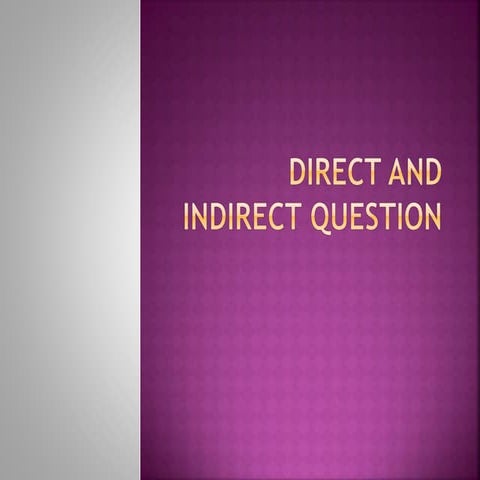 Direct and indirect question | PPTX