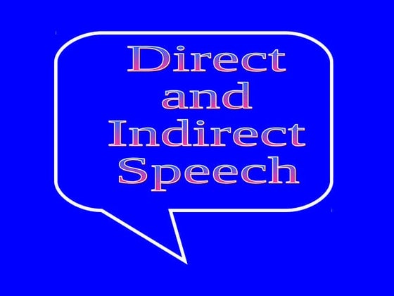 Direct and Reported Speech Explanation and quiz.ppt