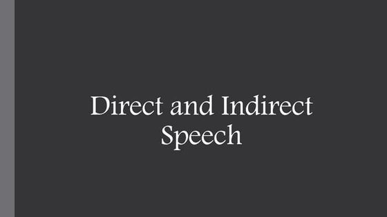 Direct and indirect speech | PPTX