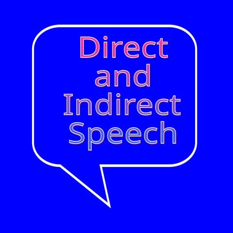 Grammar - Direct_and_indirect speech.ppt