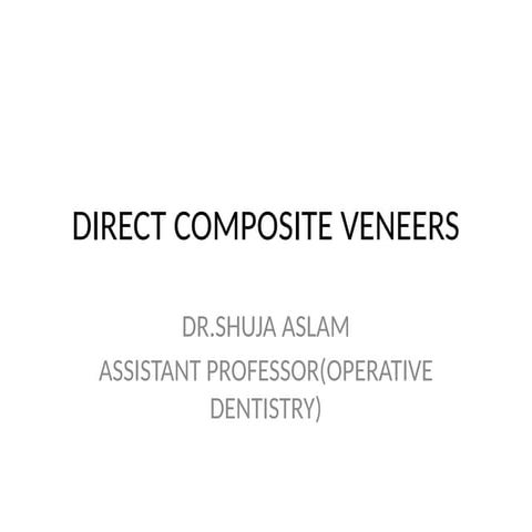 direct composite veneers by Dr.shuja .pptx