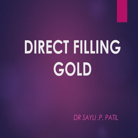 DIRECT FILLING GOLD RESTORATIONS IN .ppt