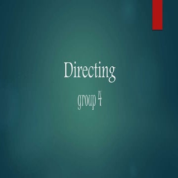 Directing (powerpoint) grp 4 | PPTX | Business Administration | Business