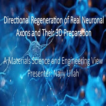 Directional Regeneration of Real Neuronal Axons and Their.pptx