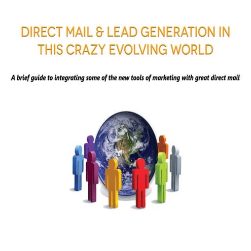 Direct Mail & Lead Generation In This Crazy Evolving World | PDF