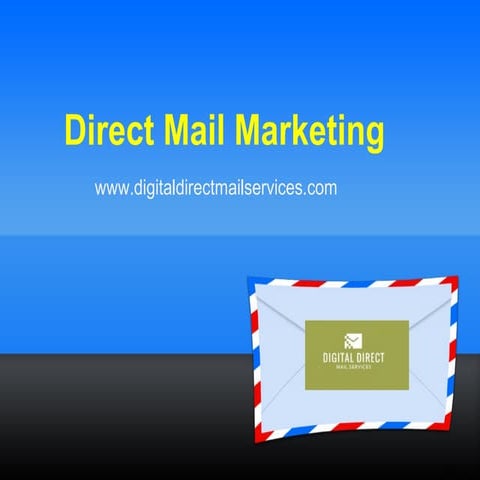 The Resurgence of Direct Mail as a Growth Marketing Strategy | PPTX