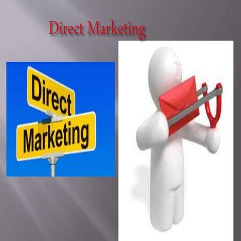 Direct marketing | PPTX | Marketing and Advertising | Business