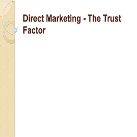 Direct marketing - the trust factor | PPT