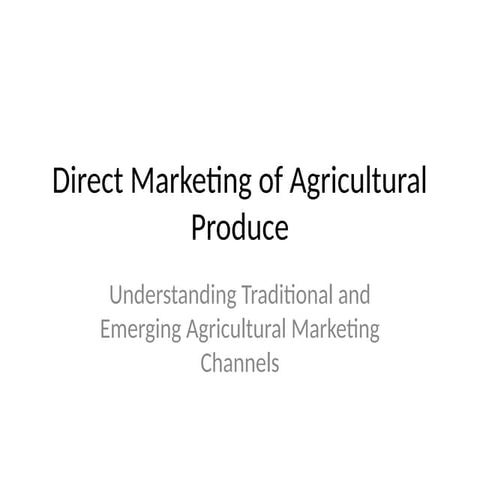 Direct_Marketing_Agricultural_Produce.pptx