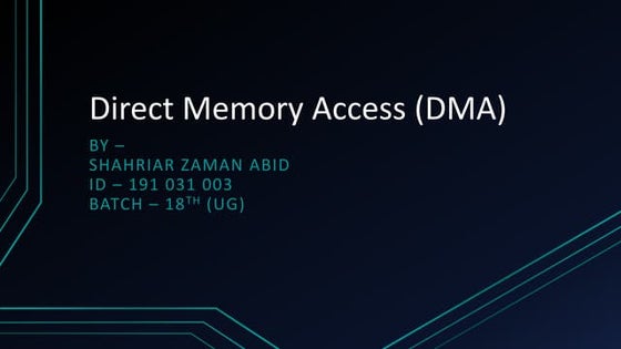 Direct Memory Access(DMA) | PPTX