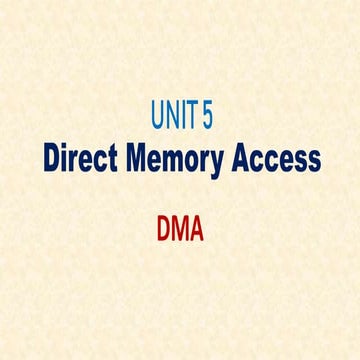 Direct Memory Access_Unit 5.pptx