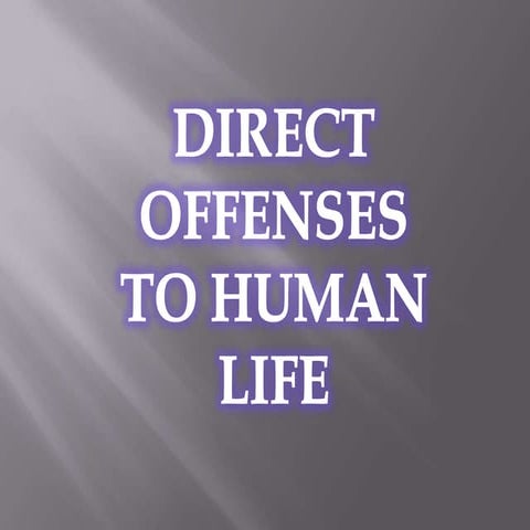 Direct offenses to life | PPTX