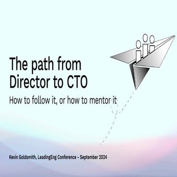 The Director to CTO Path: How to follow it, or how to mentor it | PDF