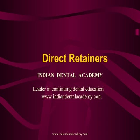 Direct retainers/ dentistry in india | PPT | Dental Health | Diseases ...