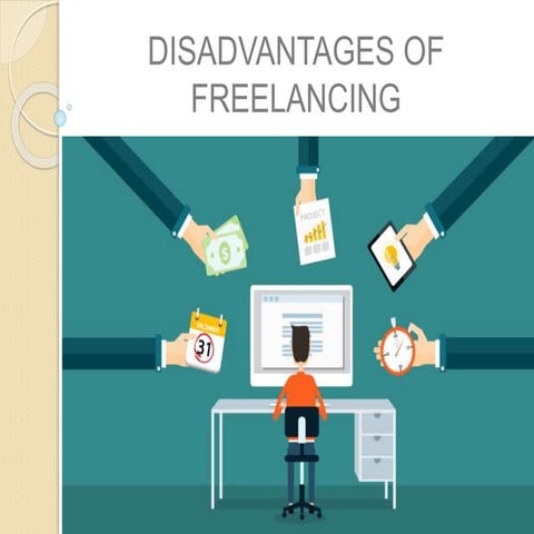 Dis advantages of freelancing | PPT
