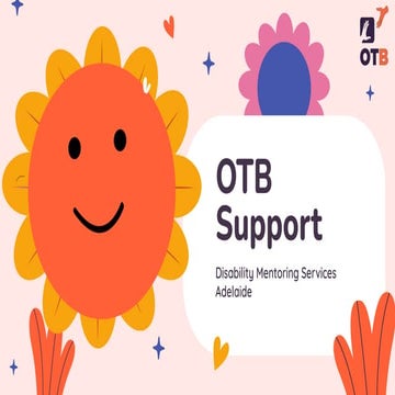 OTB Support | Disability Mentoring Services Adelaide | PPT