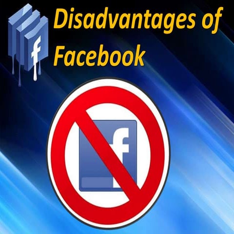 Disadvantage of facebook | PPTX