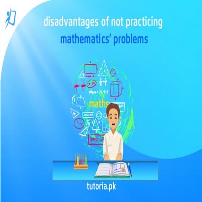 Disadvantages of not practicing mathematics problems | PPT