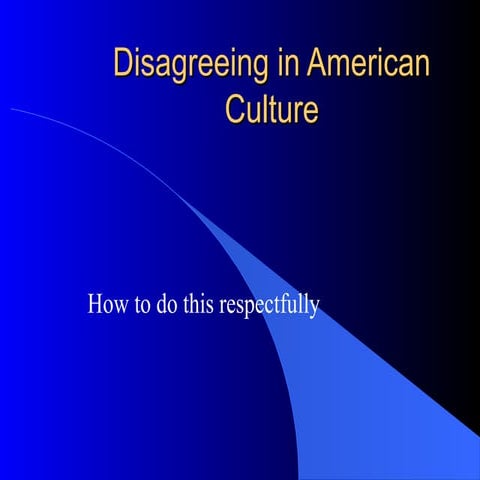 Disagreeing & negotiating in american culture | PPT