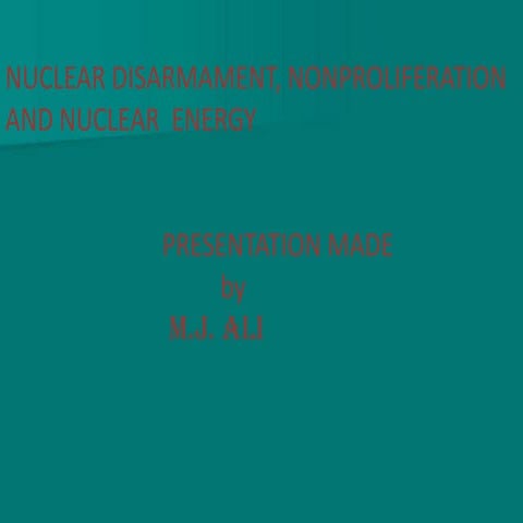 Disarmament non proliferation of nuclear weapons | PPTX