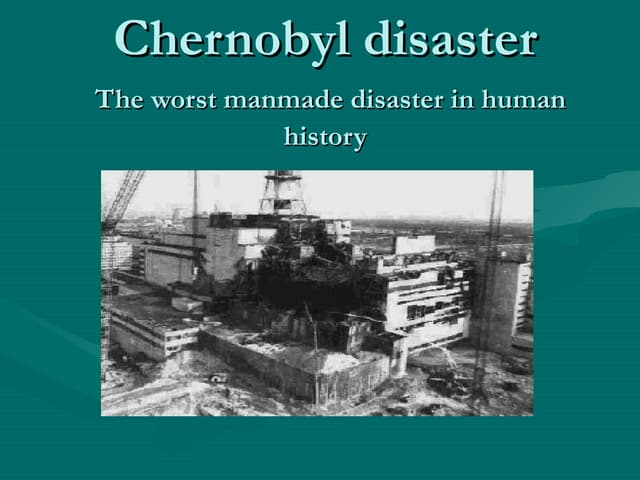 Chernobyl Nuclear Disaster - 1986 | PPTX