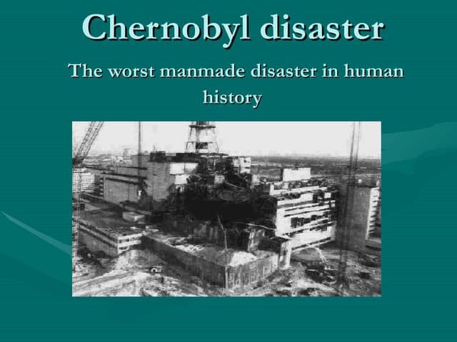 Chernobyl Nuclear Disaster - 1986 | PPTX