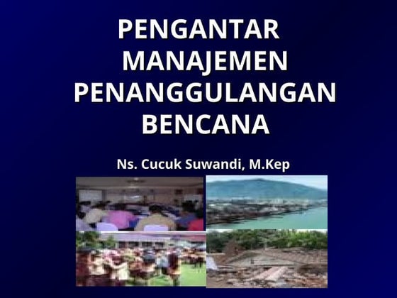 Kebencanaan dan Manajemen Bencana | PPTX