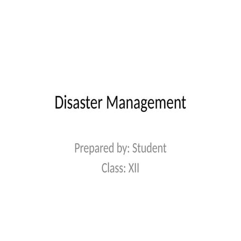 Disaster_Management_Presentation_Class_12.pptx