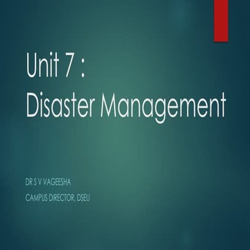DSSR Elective Disaster Management Unit 7.pptx