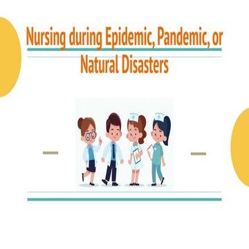 Disaster Nursing- nursing during epidemic, pandemic or natural ...