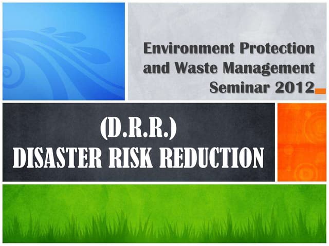 DISASTER-RISK-REDUCTION-AND-MANAGEMENT.pptx | Environment | Science