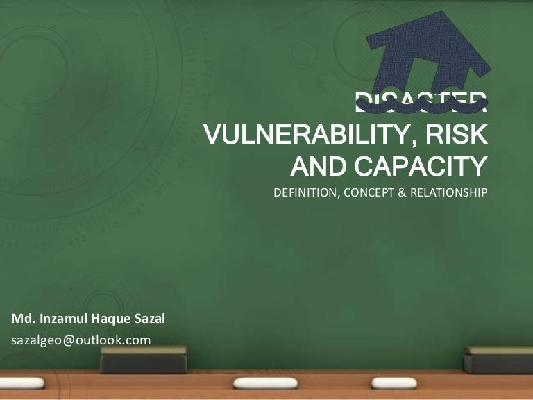Disaster vulnerability, risk and capacity