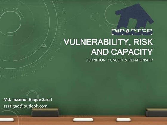 Concept of disaster, hazard, vulnerability, exposure, capacity | PPT