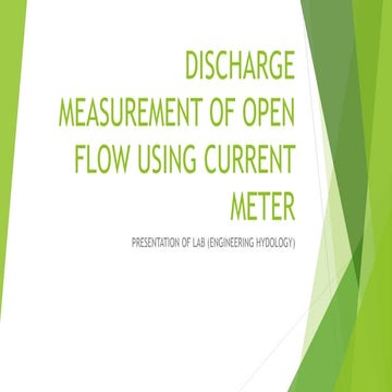 DISCHARGE MEASUREMENT OF OPEN FLOW USING CURRENT METER-1.pptx