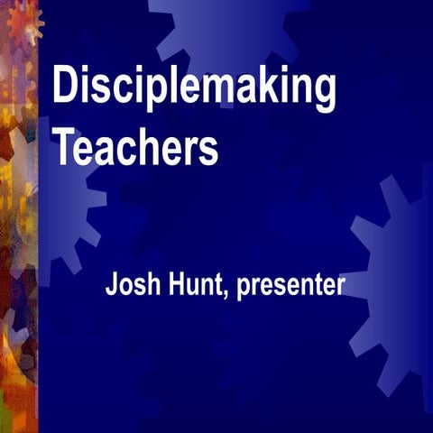 Disciplemaking teachers | PPT
