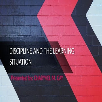 DISCIPLINE AND THE LEARNING SITUATION.pptx