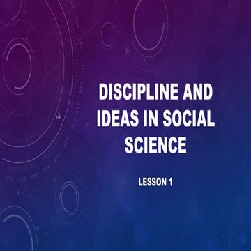 DISCIPLINE IN SOCIAL SCIENCE LESSON 1.pptx
