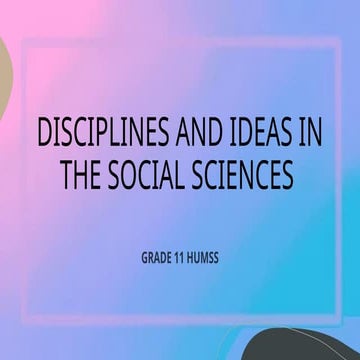 DISCIPLINES AND IDEAS IN THE SOCIAL SCIENCES | PPTX