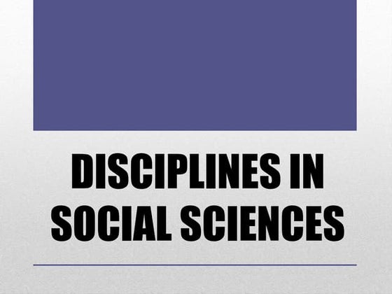 LESSON 2 DISCIPLINE AND IDEAS IN SOCIAL SCIENCE.pptx | Geography | Science