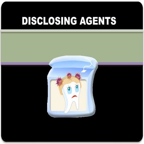 PLAQUE DISCLOSING AGENTS | PPTX