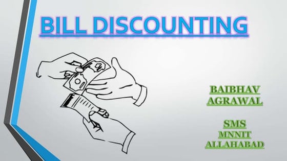 Bill discounting (1) | PPT | Credit Cards | Personal Debt