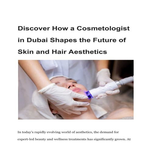 Discover How a Cosmetologist in Dubai Shapes the Future of Skin and ...