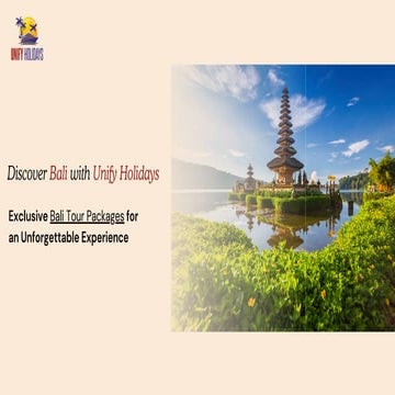 Best Bali Tour Packages | Unify Holidays | PDF