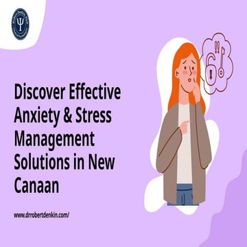 Discover Effective Anxiety & Stress Management Solutions in New Canaan ...