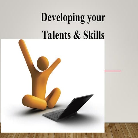 1111Discovering and developing talents and skills - Copy.ppt