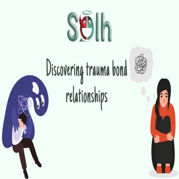 Discovering Trauma Bond Relationships | Solh Wellness.pdf